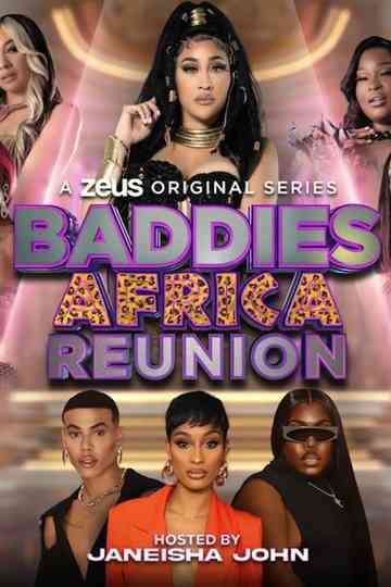Baddies Africa Reunion (2025) - Season 1 Episodes and Ratings | Moviefone