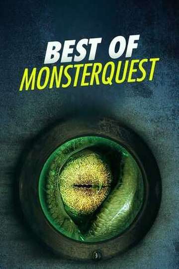 The Best of MonsterQuest (2025) - TV Show | Moviefone