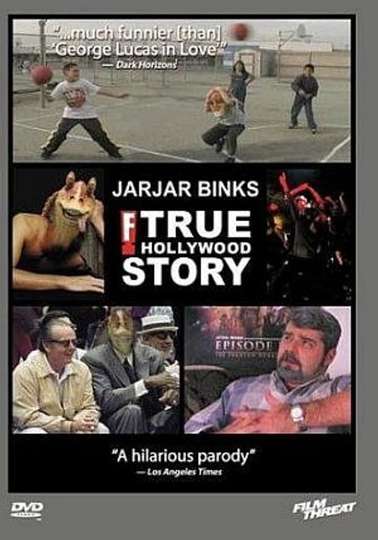 Jar Jar Binks The F True Hollywood Story (2000) Streaming - Where to ...