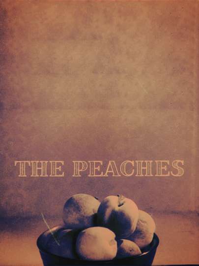 The Peaches Streaming - Where to Watch Online | Moviefone