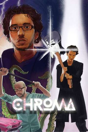 CHROMA (2016) - TV Show | Moviefone