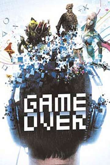 GAME OVER, le règne des jeux vidéo Full Cast & Crew | Moviefone