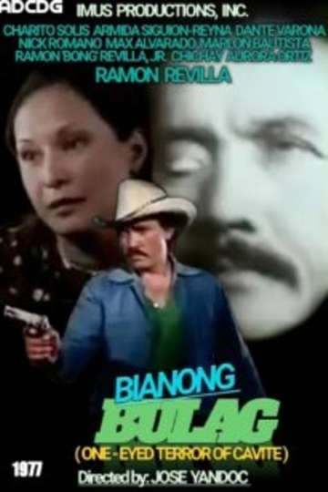Where to Watch Bianong Bulag-The One Eyed Terror of Cavite | Moviefone