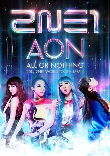 2NE1 All or Nothing World Tour in Japan Where to Watch Online | Moviefone