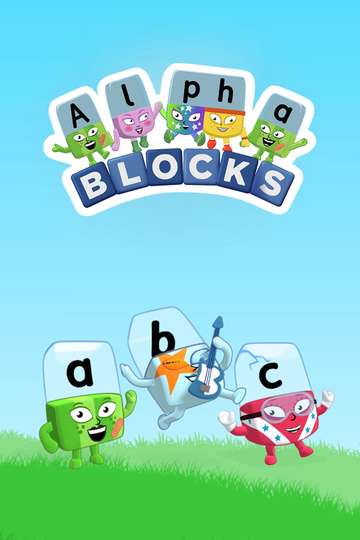 Alphablocks (2010-2025) - TV Show | Moviefone