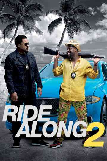 Where to Watch Ride Along 2 (2016) | Moviefone