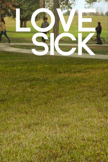 Love Sick (2011) | Moviefone