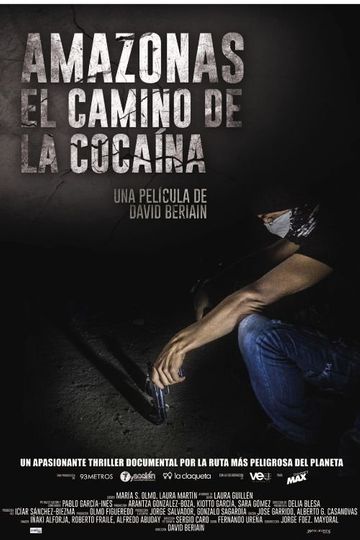Amazonas, el camino de la cocaína - Movie | Moviefone