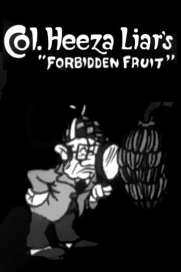Colonel Heeza Liars Forbidden Fruit (1923) - Movie | Moviefone