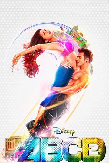 ABCD 2 (2015) - Stream and Watch Online | Moviefone