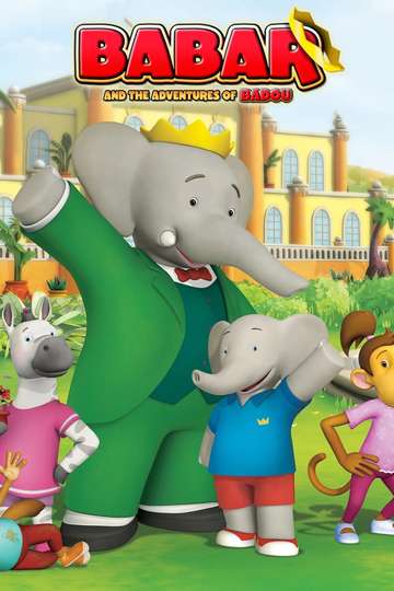 Babar and the Adventures of Badou (2010-2018) - Seasons Guide | Moviefone