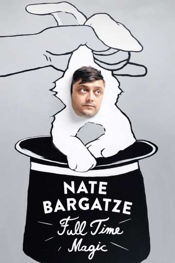 Nate Bargatze: Full Time Magic (2015) | Moviefone