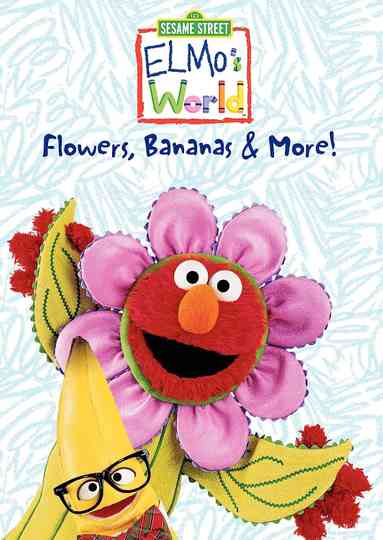 Sesame Street: Elmo's World: Flowers, Bananas & More! (2002) - Movie ...