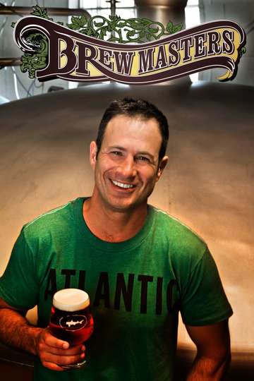 Brew Masters (2010-2011) Streaming - Where to Watch Online | Moviefone
