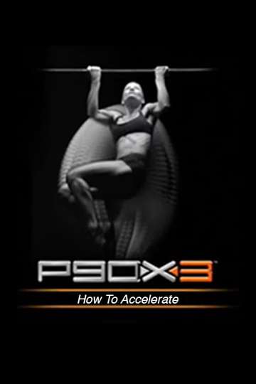 P90X3 - How to Accelerate - Movie | Moviefone