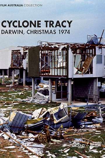 Cyclone Tracy: Darwin, Christmas 1974 - Movie | Moviefone
