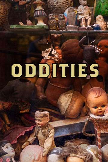 Oddities (2010-2014) Streaming - Where to Watch Online | Moviefone
