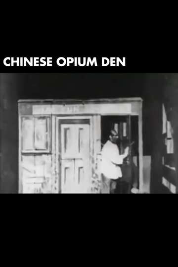 Chinese Opium Den (1894) - Movie | Moviefone