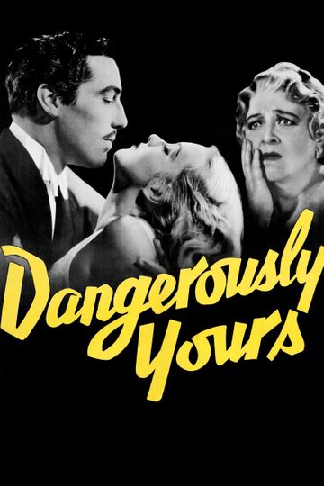 Dangerously Yours (1937) - Where to Watch | Moviefone