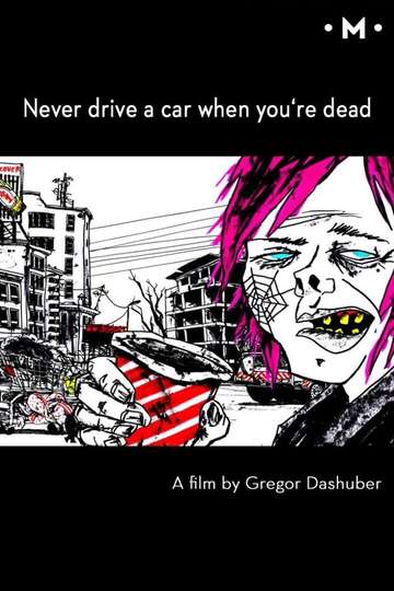 Never Drive a Car When You're Dead - Where to Watch | Moviefone