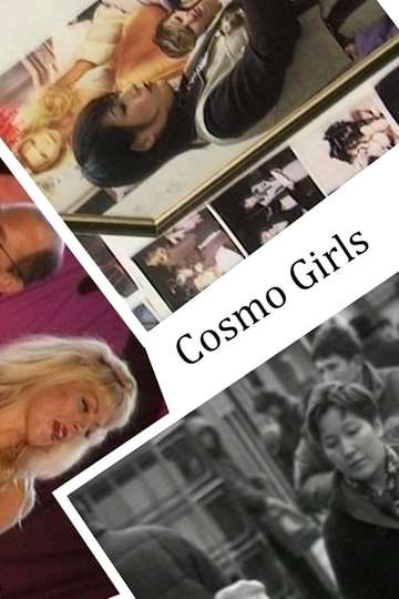 Cosmo Girls - Movie | Moviefone