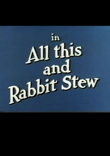 All This and Rabbit Stew (1950) Full Cast & Crew | Moviefone