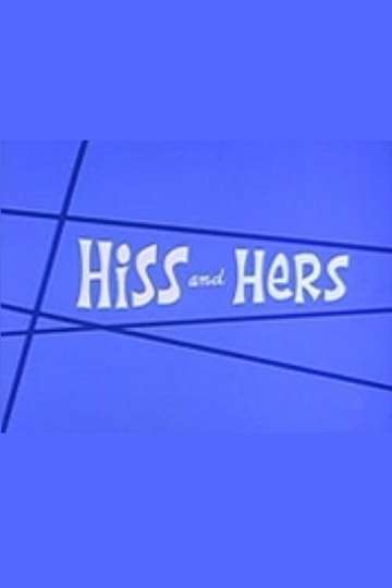 Hiss and Hers (1972) - Movie | Moviefone