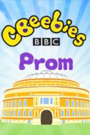 CBeebies Prom: From the Royal Albert Hall Streaming - Where to Watch ...