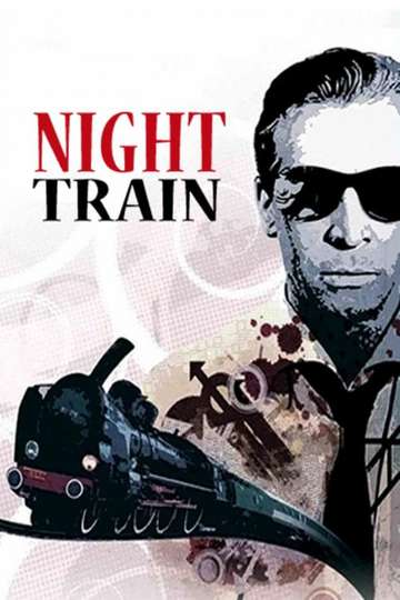 Night Train - Movie | Moviefone