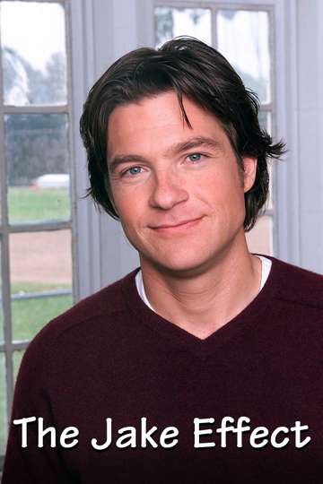 The Jake Effect (2006) - TV Show | Moviefone