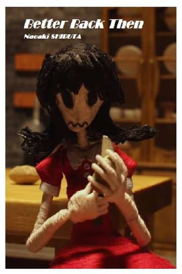 Better back then - Where to Watch | Moviefone