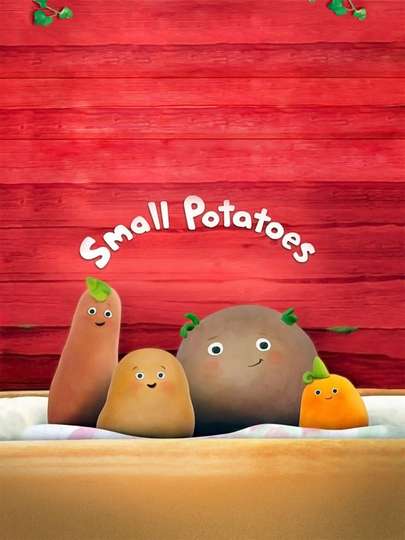 Small Potatoes (2011) - TV Show | Moviefone