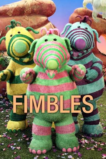 Fimbles (2002) - TV Show | Moviefone