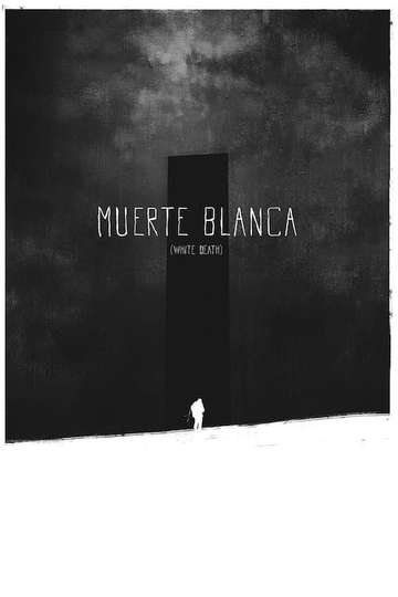 Muerte Blanca - Movie | Moviefone