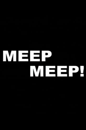 Meep Meep! (2001) | Moviefone
