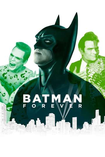Batman Forever (1995) - Stream and Watch Online | Moviefone
