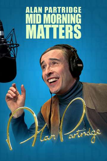 Mid Morning Matters with Alan Partridge Cast & Crew | Moviefone