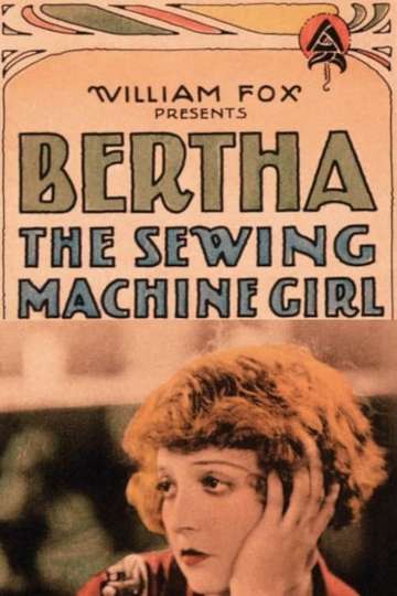 Bertha the Sewing Machine Girl (1926) | Moviefone