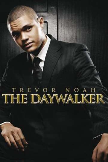 Trevor Noah: The Daywalker - Movie | Moviefone