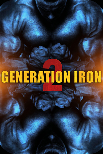 Generation Iron (2013) - Movie | Moviefone