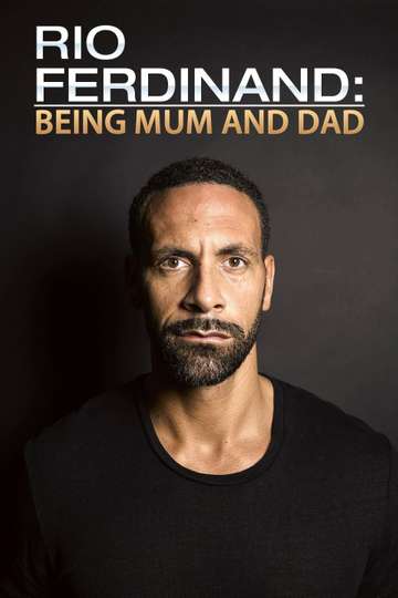 Rio Ferdinand: Being Mum and Dad Streaming - Where to Watch Online ...