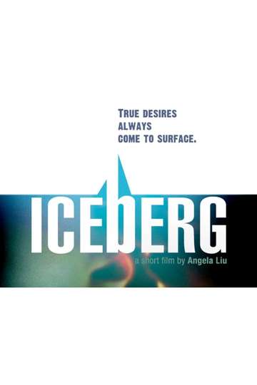 Iceberg - Movie | Moviefone