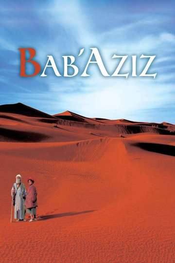 Bab'Aziz Stream and Watch Online | Moviefone