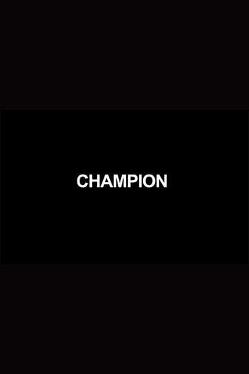Champion Streaming - Where to Watch Online | Moviefone