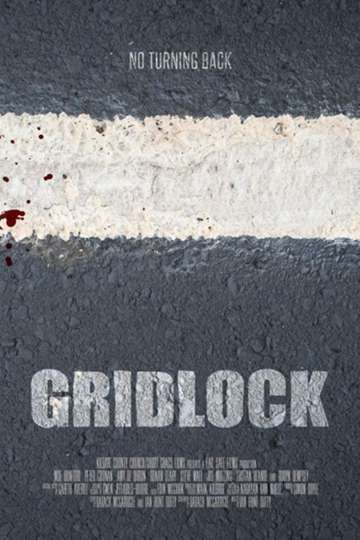 Gridlock - Where to Watch | Moviefone