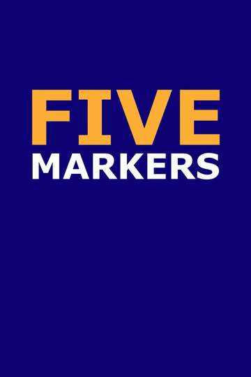 Five Markers - Movie | Moviefone