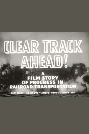 Clear Track Ahead! (1946) - Movie | Moviefone
