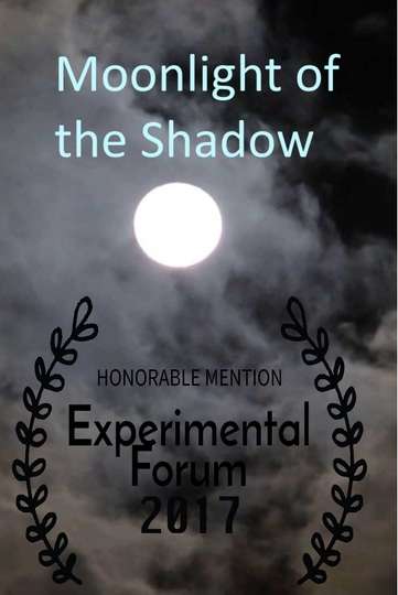 Moonlight of the Shadow - Where to Watch | Moviefone