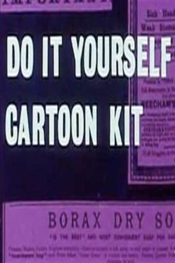 The Do-It-Yourself Cartoon Kit - Movie | Moviefone