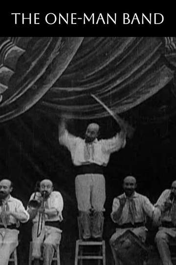 The One-Man Band | Moviefone